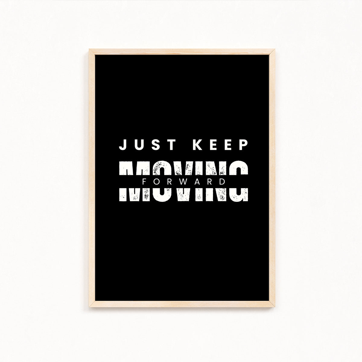 Just keep moving Poster – The Mortal Soul